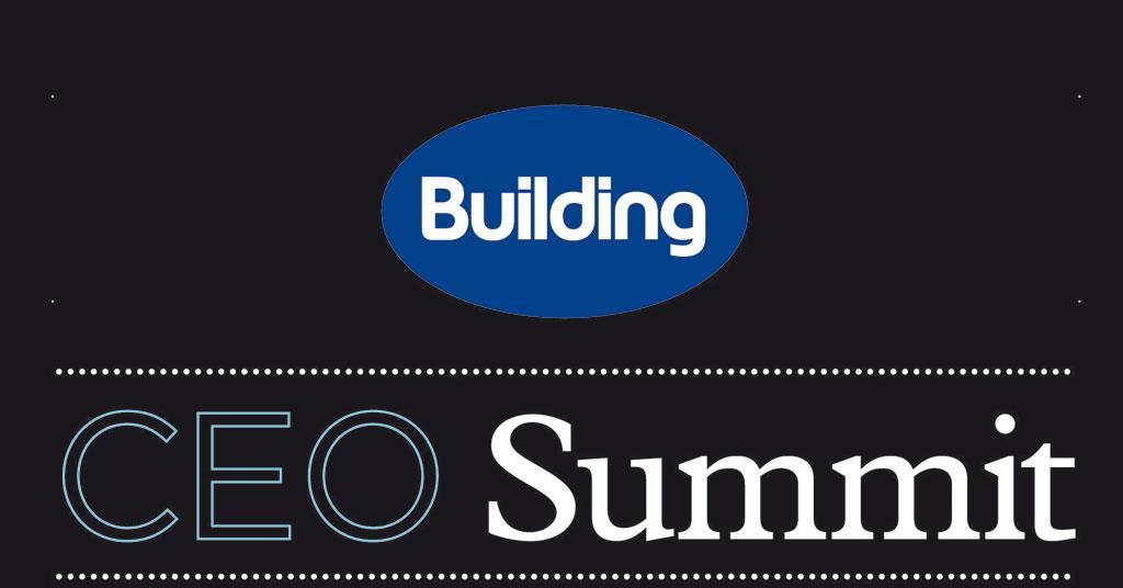 Building launches first CEO summit | News | Building