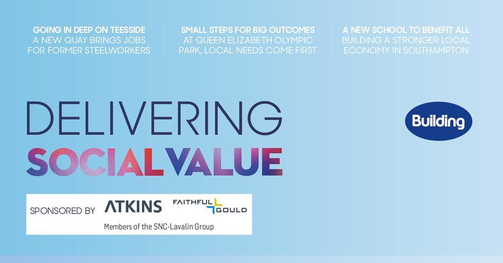 Delivering social value: Small steps for big outcomes | Features | Building