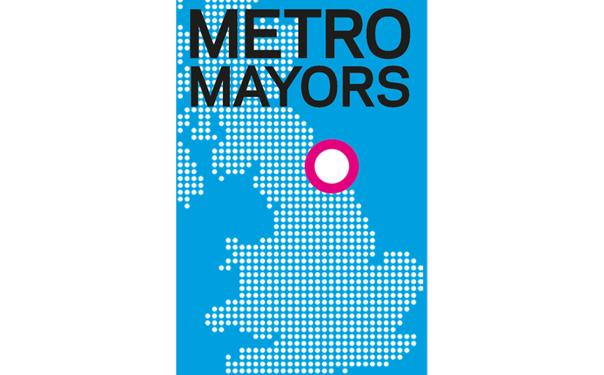 Metro mayors: Who and what can transform Teesside? | Features | Building
