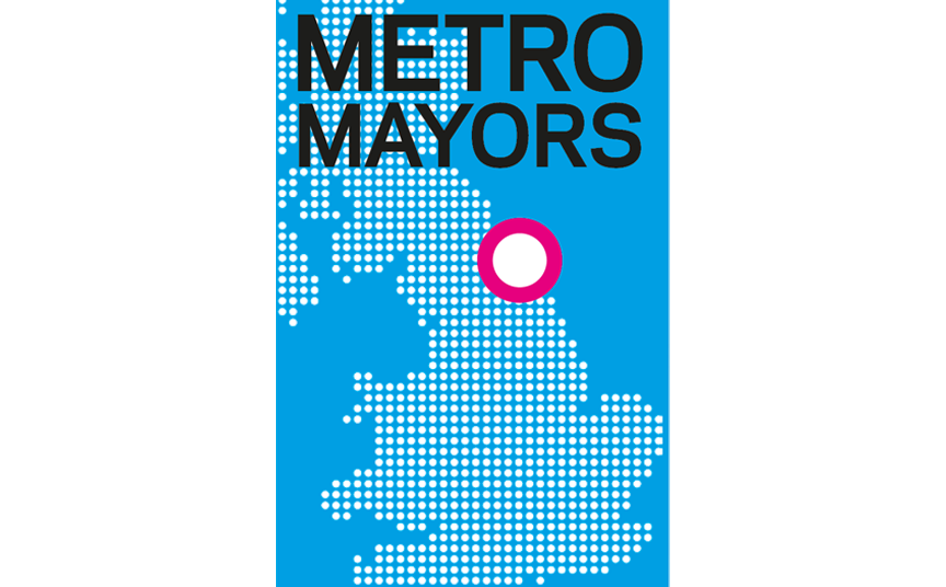 Metro mayors: Who and what can transform Teesside? | Features | Building