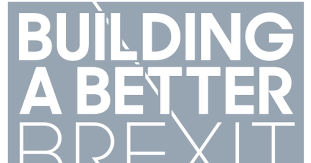Building a Better Brexit campaign backers top 100 | News | Building