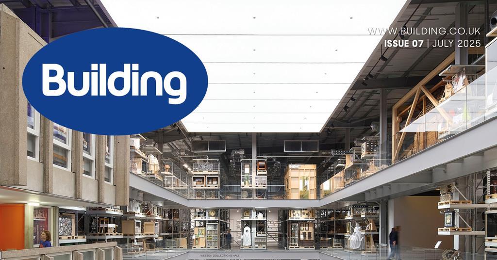Building Digital Edition: July 2025 | Information - Building | Building